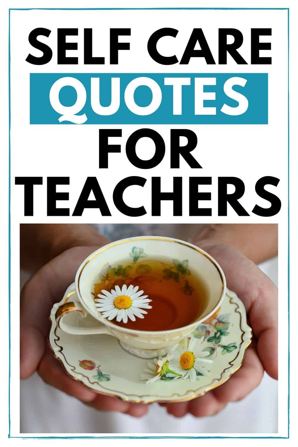 Teacher self care quotes: taking care of you | Healthy, happy teacher