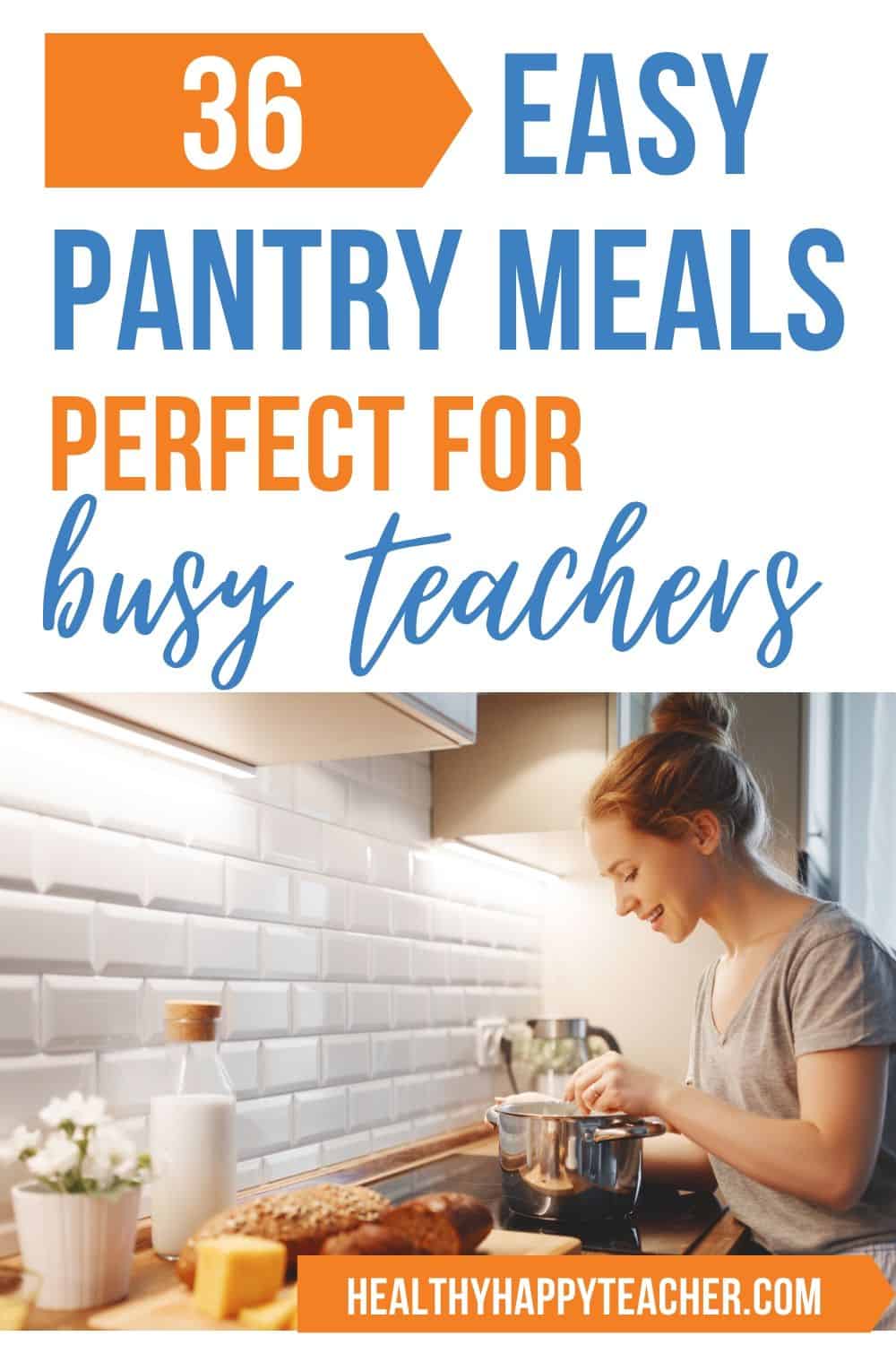 Pantry meals for busy teachers | Healthy, happy teacher