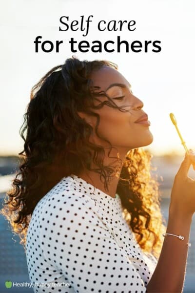 Self Care for Teachers | Healthy Happy Teacher